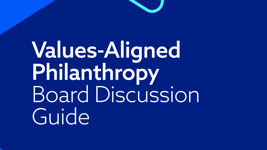 Values-Aligned Philanthropy Board Discussion Guide | Council on Foundations